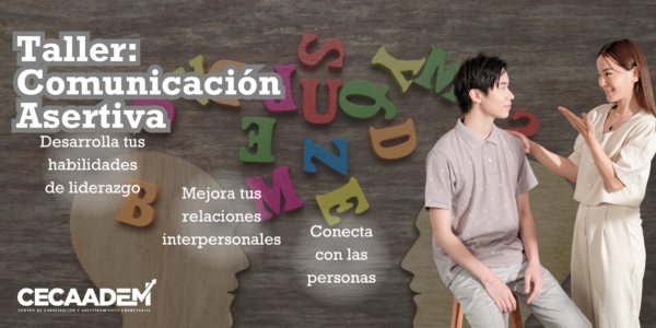 Taller de Comunicación Asertiva – CECAADEM
